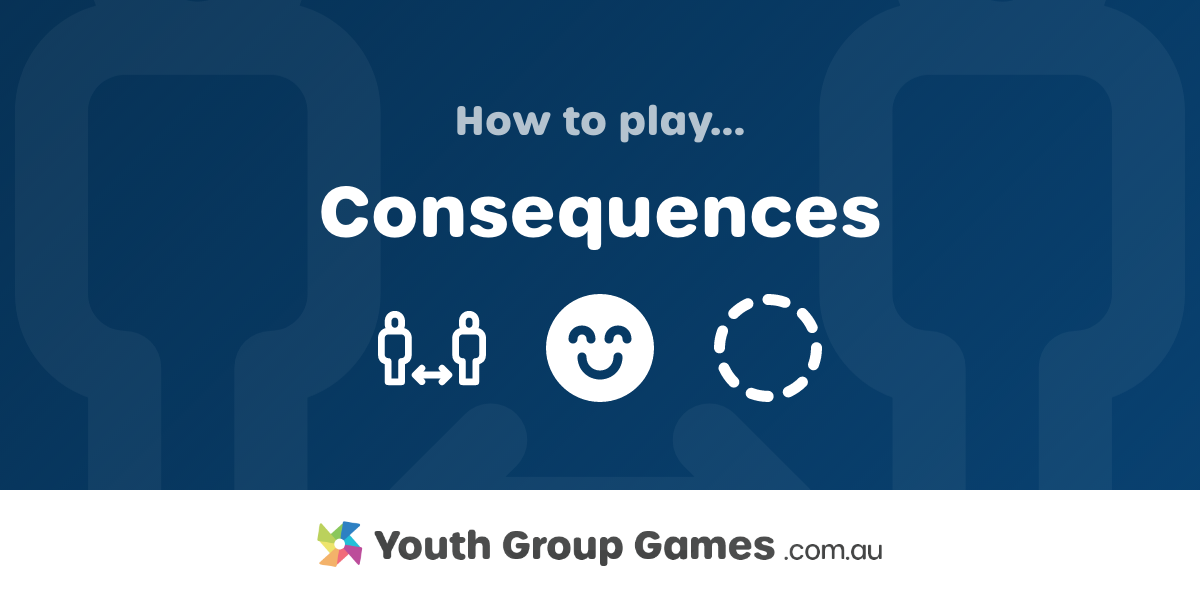 Consequences | Youth Group Games