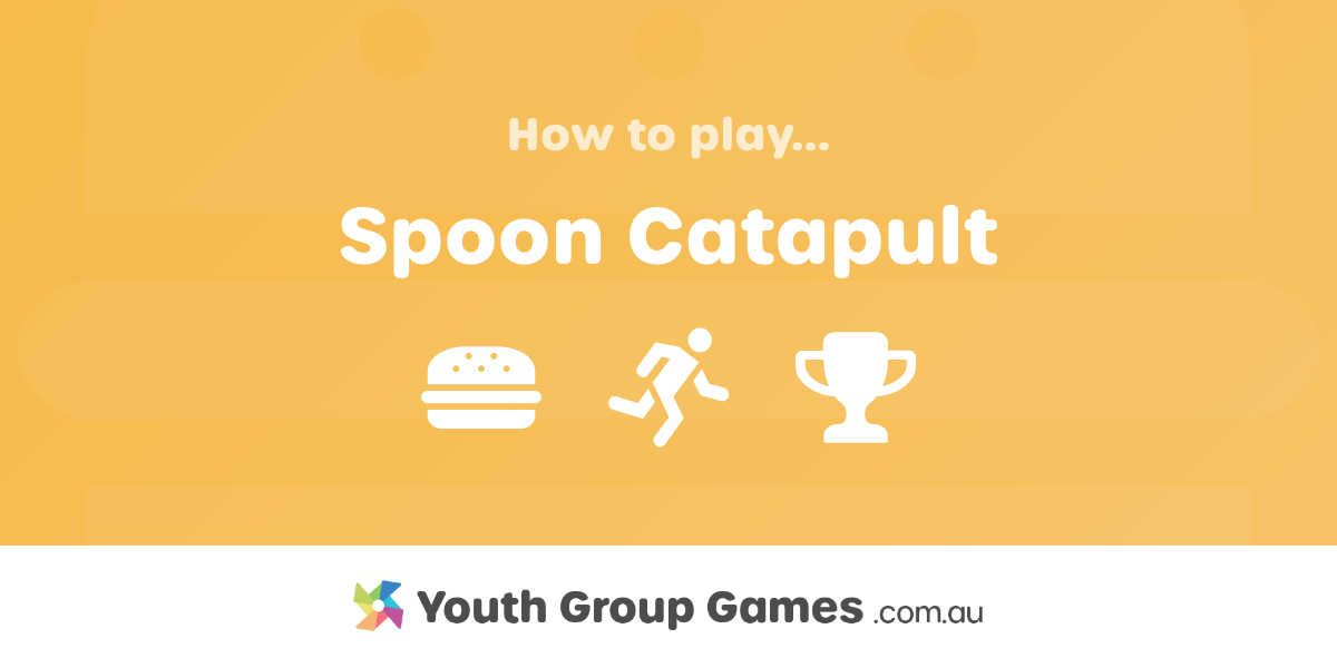 Spoon Catapult | Youth Group Games