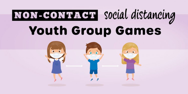 Non Contact Youth Group Games That Practice Social Distancing Youth